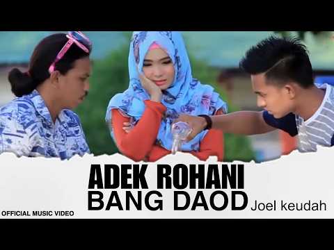 Adek Rohani Bang Daod - Joel Keudah (Official Music Video)