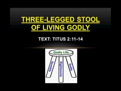 Three Legged Stool Of Living Godly by Nathan L Morrison - YouTube