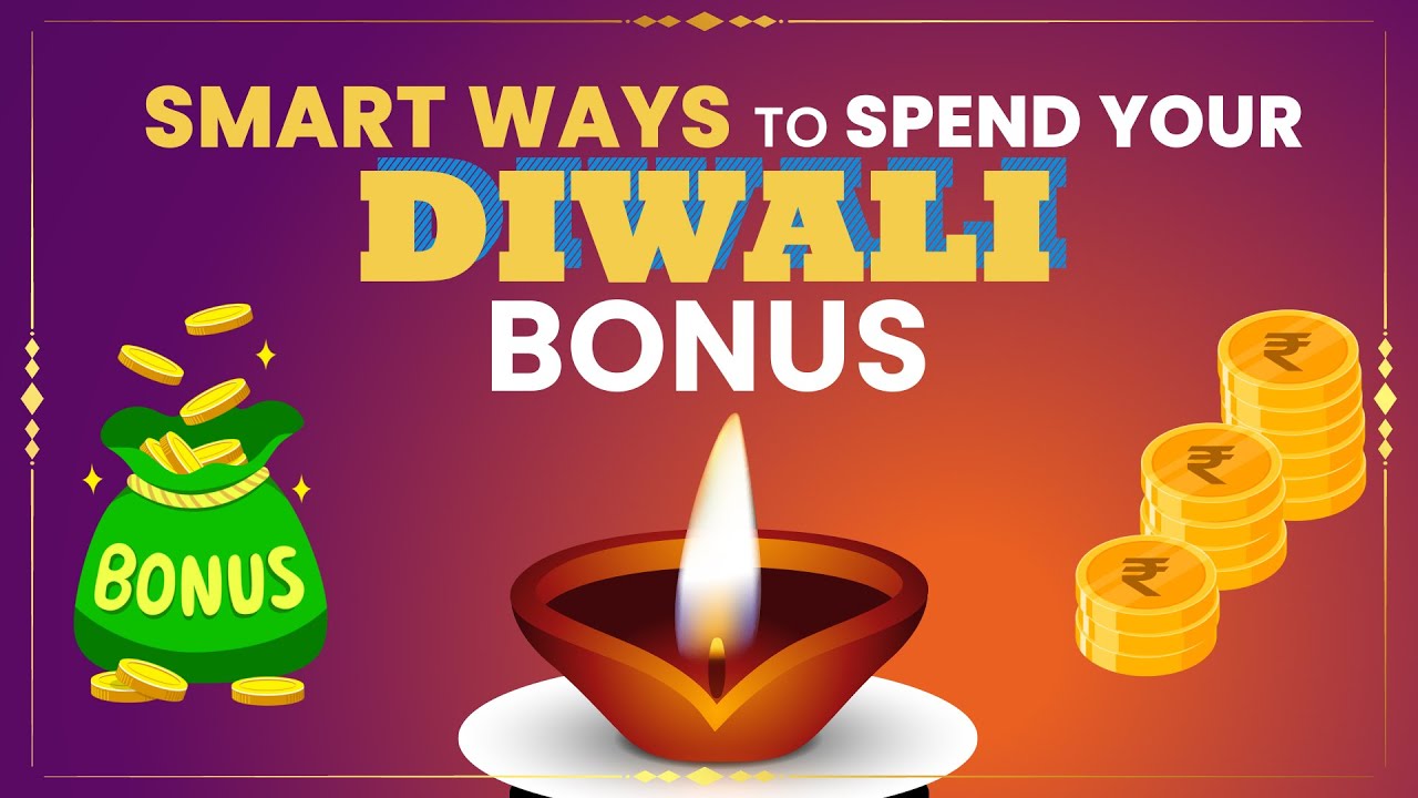 Diwali Bonus Tips: How To Make the Most of Your Financial Windfall ...