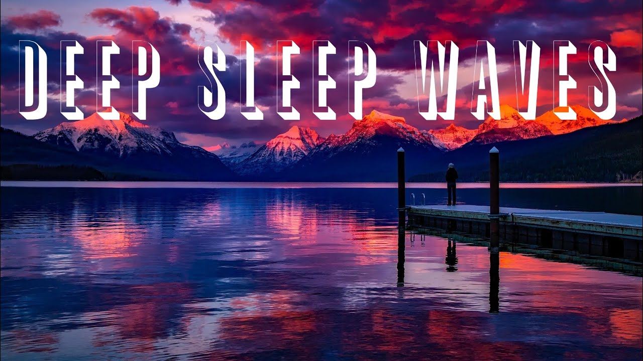 Best Sleep Music 2021 for Deep Sleep and Optimal Relaxation | Delta ...