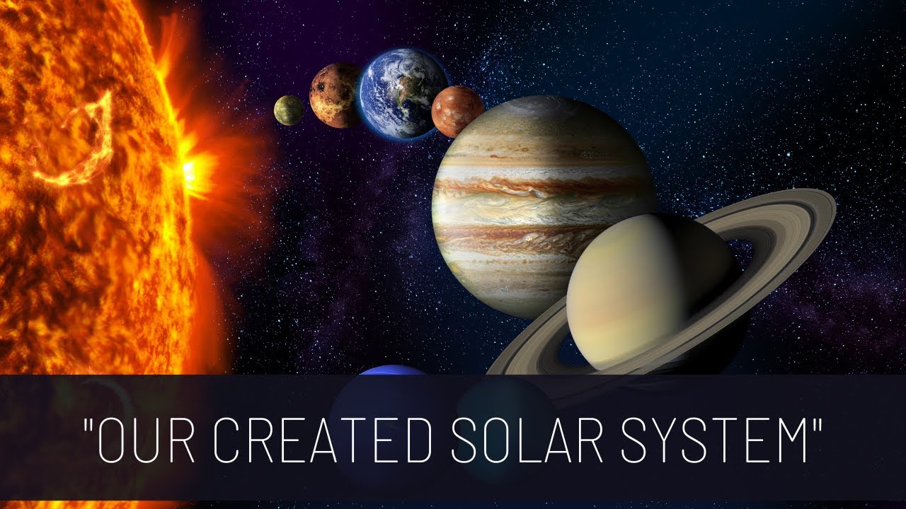 Our Created Solar System - YouTube