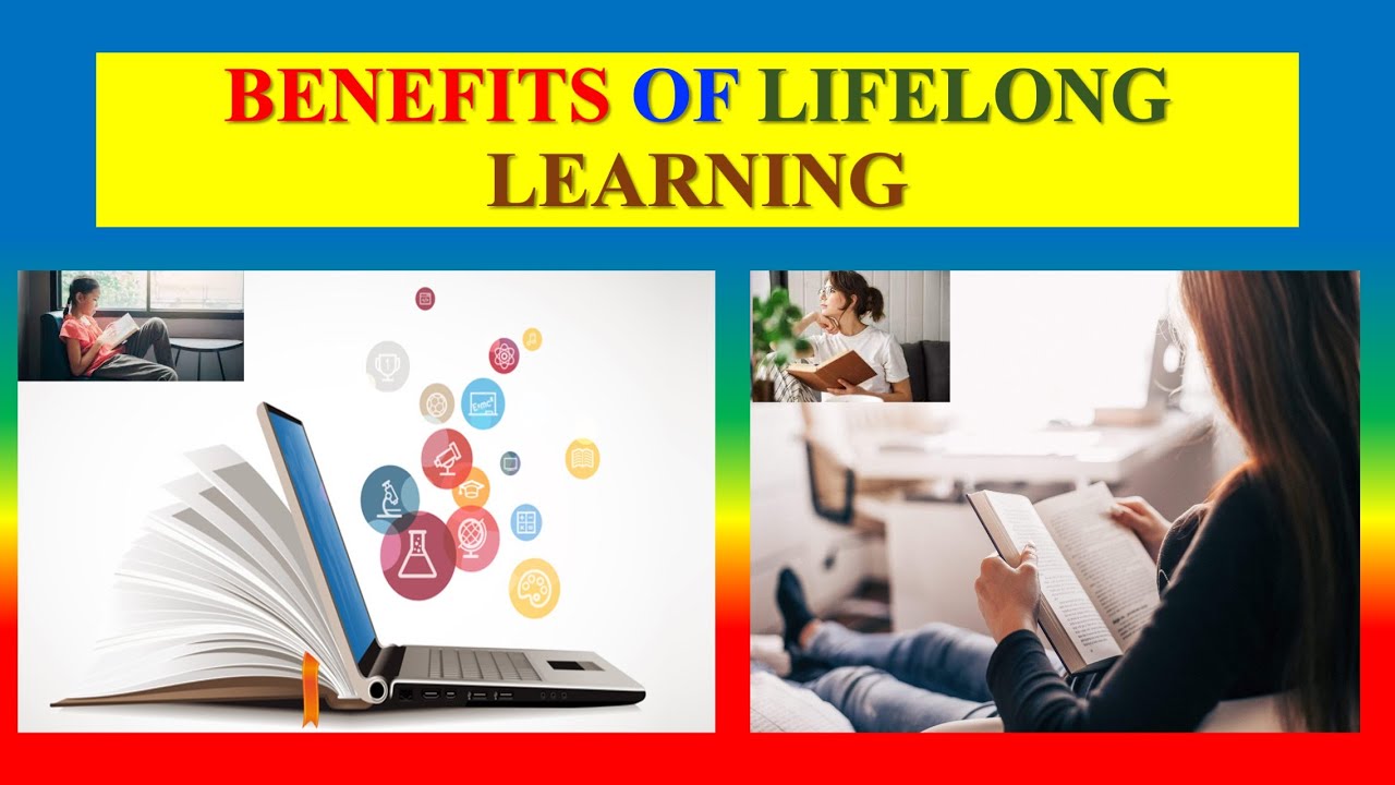 BENEFITS OF LIFELONG LEARNING - YouTube