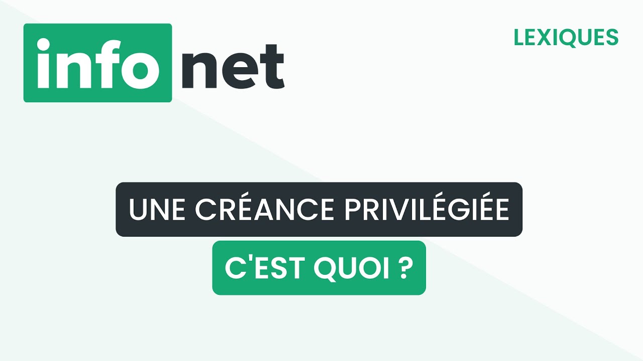 Une créance privilégiée, c'est quoi ? (définition, aide, lexique, tuto ...
