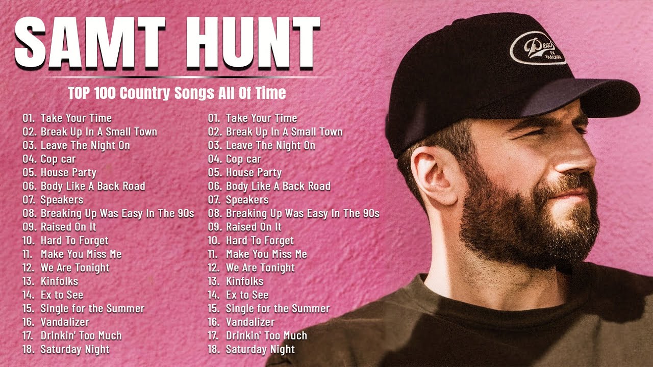 SAM HUNT Hits Full Album – Best Songs Of SAM HUNT, Country Songs ...