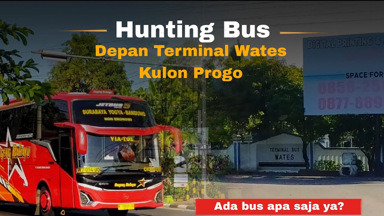 Hunting bus didepan Terminal Wates Kira - kira ada bus apa saja ya yang ...
