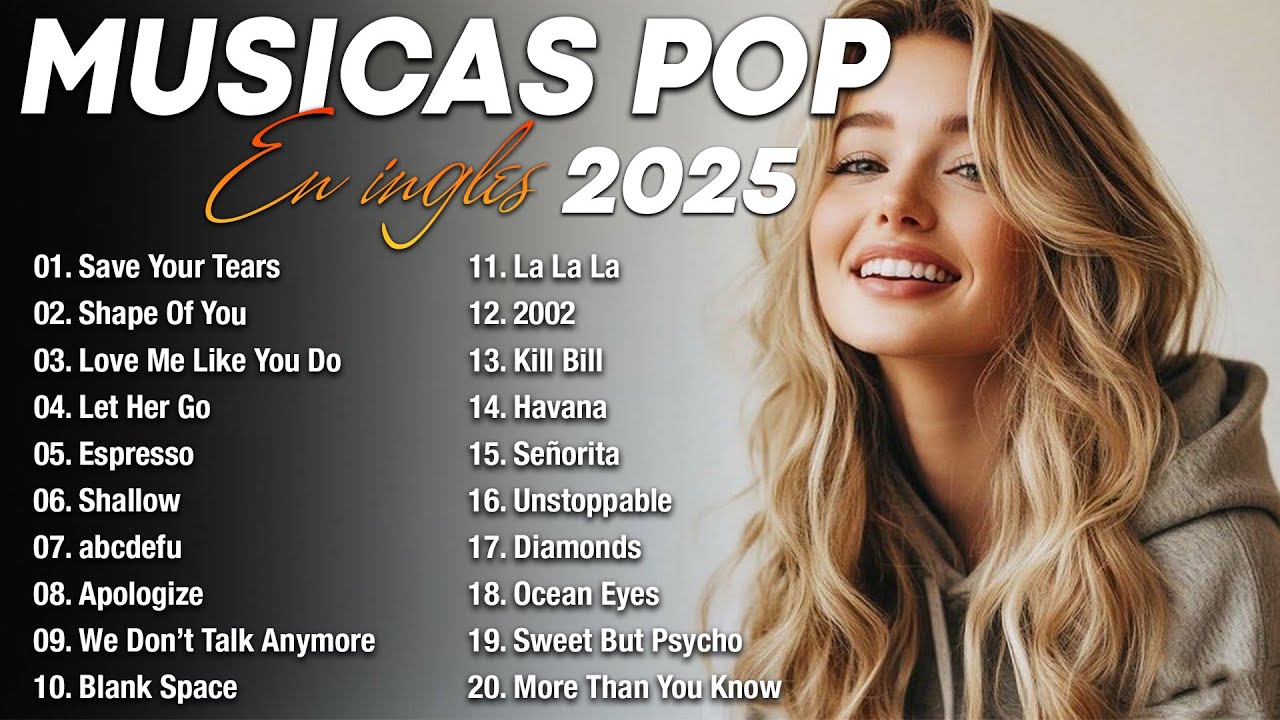 Músicas Pop em Inglês 2025 🔊 Melhores Internacionais 🎤 Canciones Pop ...