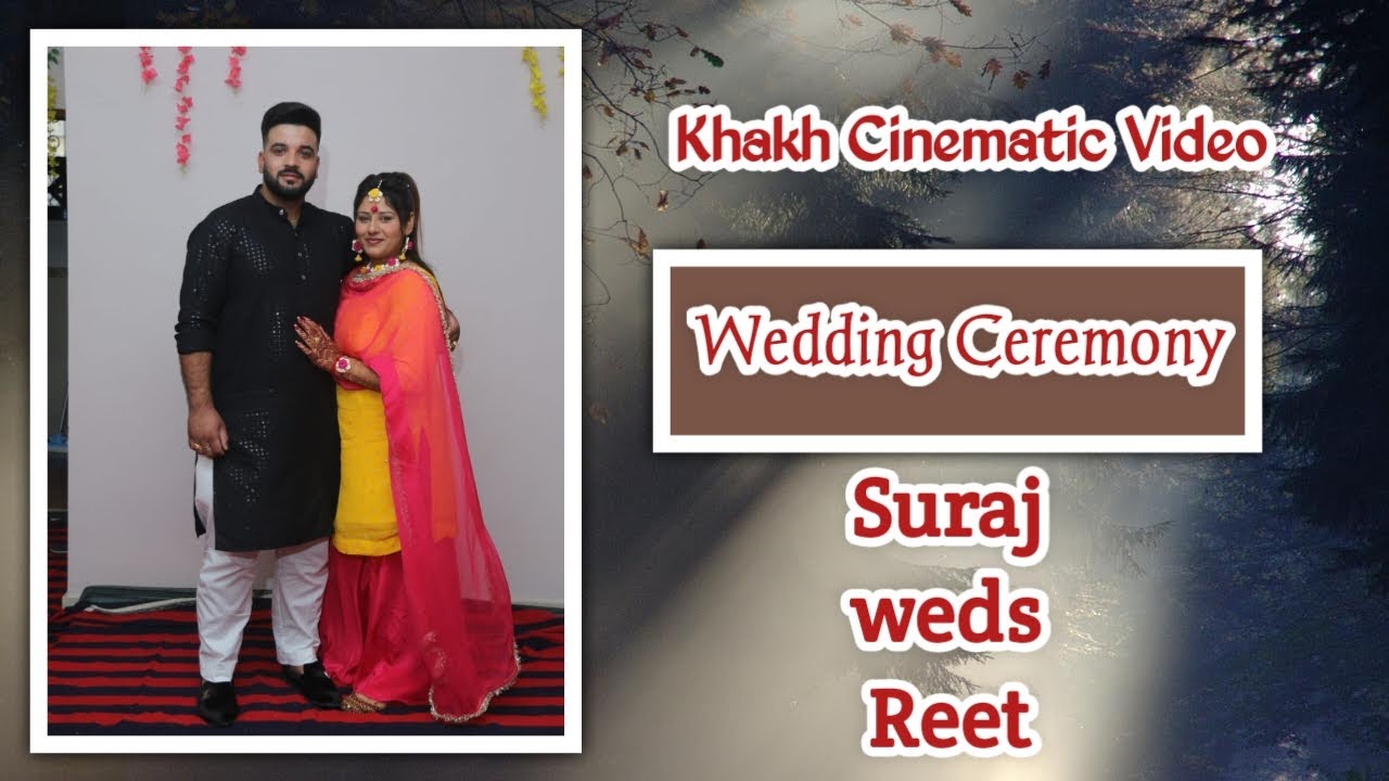 Wedding Ceremony // Suraj weds Reet // Khakh Digital Studio +91 94638 51038 - YouTube