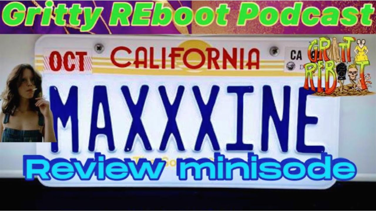 Gritty REboot vs MaXXXine: Spoiler heavy Minisode - YouTube