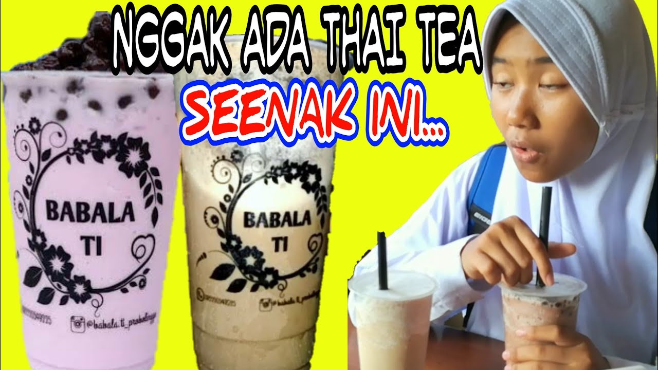 BABALATI!!! Minuman Thai Tea Milk Shake Murah Banyak Super Enak - YouTube
