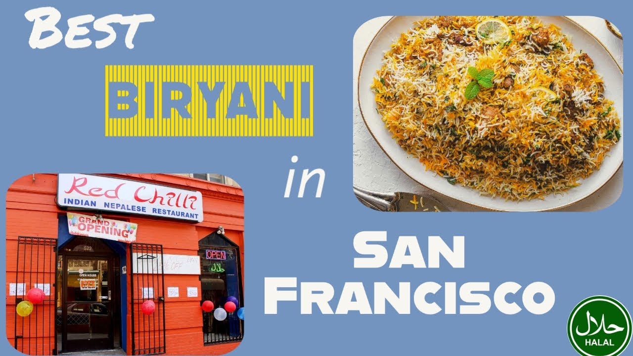 Best Biryani In San Francisco Red Chilli Restaurant Halal Food