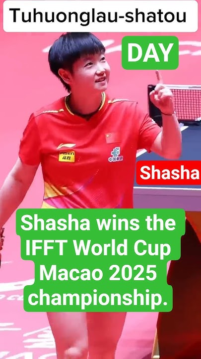 B37-6-Shasha wins the IFFT World Cup Macao 2025 championship #shasha #sunyingsha #ifftmacao ...
