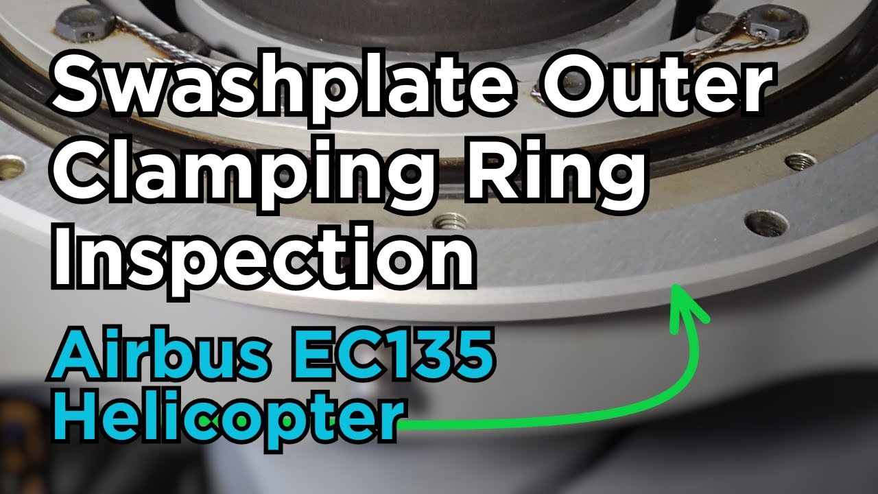 Swashplate clamping ring Inspection | Airbus EC135 Helicopter - YouTube