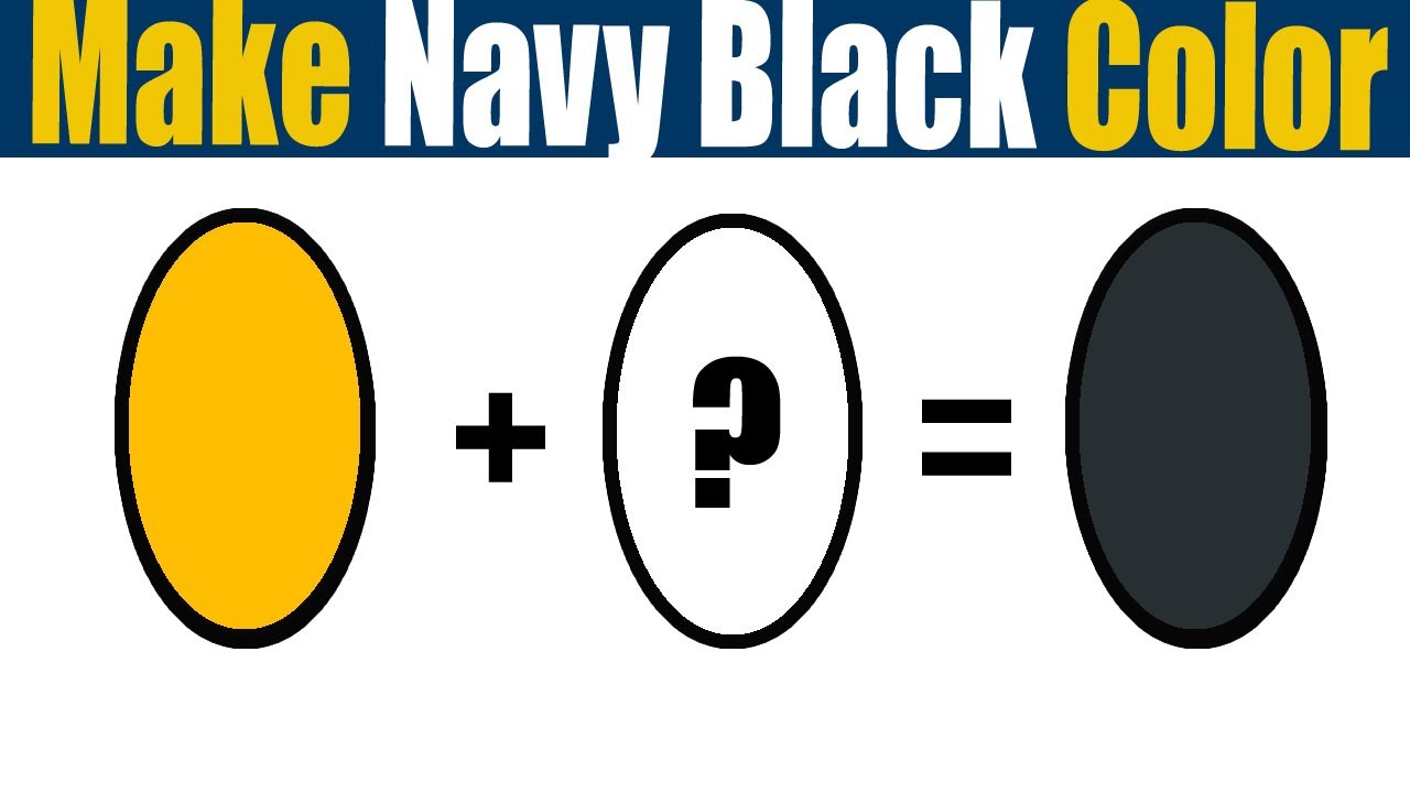 How To Make Navy Black Color What Color Mixing To Make Navy Black - YouTube