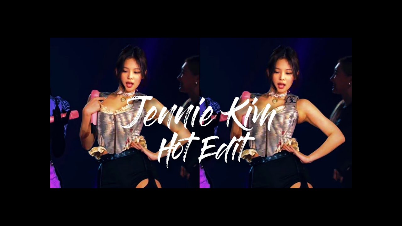 Jennie Kim Hot Edit - YouTube