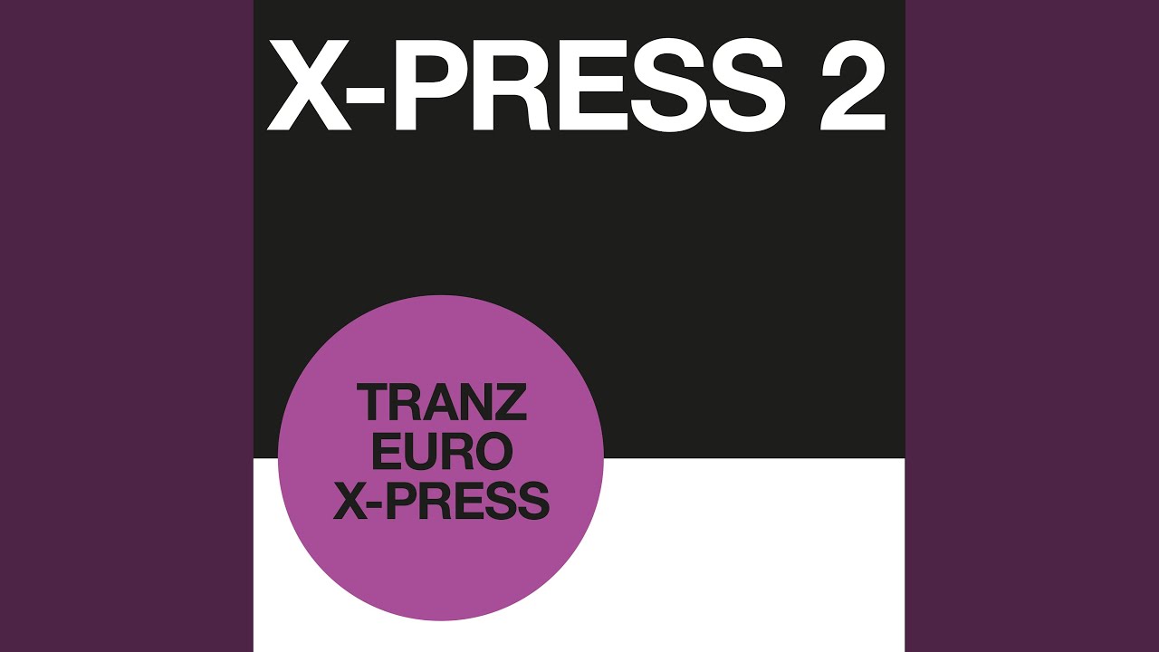 Tranz Euro Xpress (The Ride - Edit) - YouTube Music