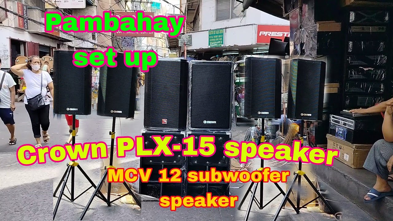 pambahay set up || MCV 12 speaker & Crown PLX-15 speaker - YouTube