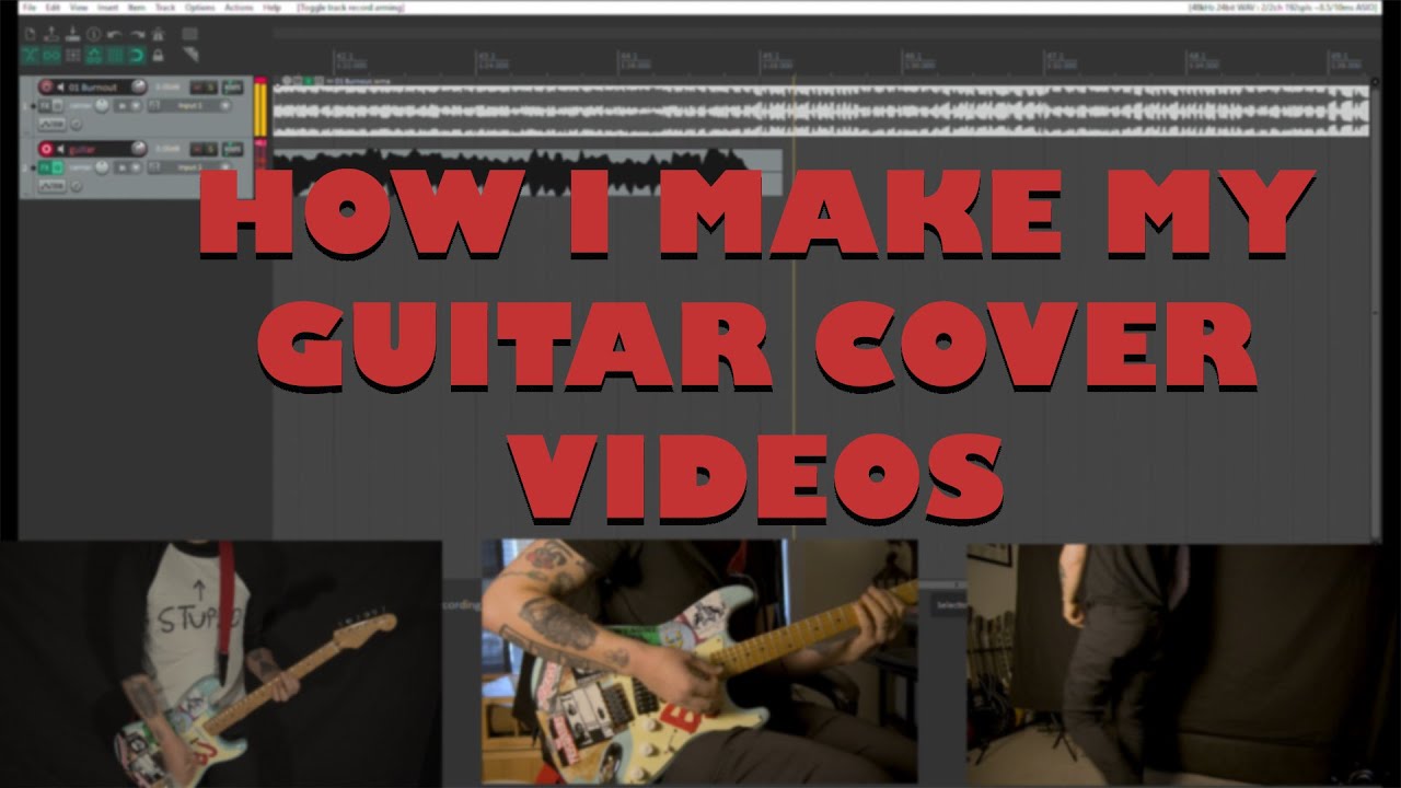 How I Make My Guitar Covers - YouTube