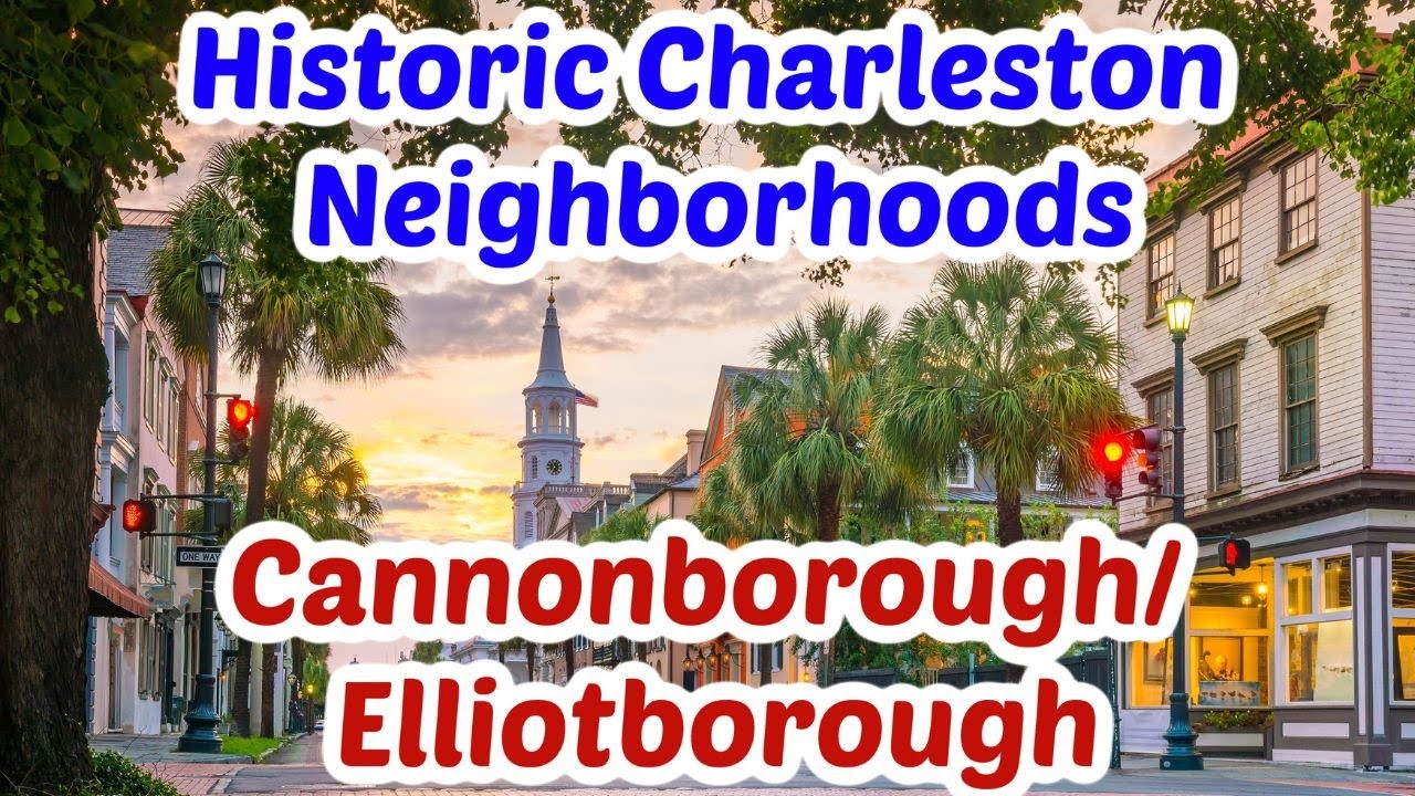 Cannonborough and Elliotborough- Downtown Charleston, SC Neighborhoods ...