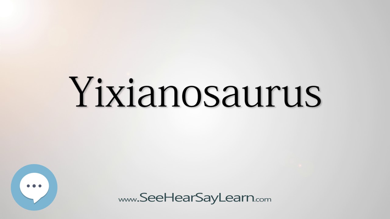 Yixianosaurus - Dinosaur Names 🔊☄ - YouTube