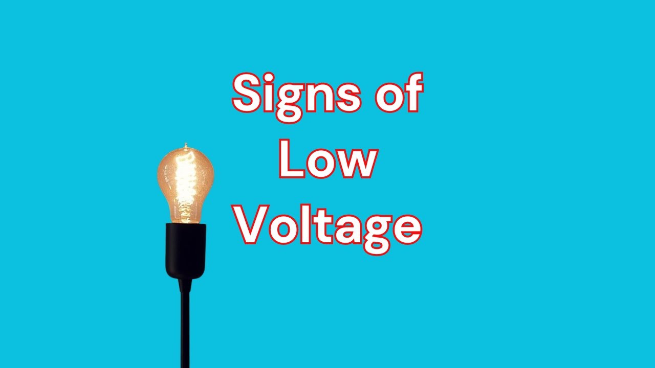 5 Warning Signs of Low Voltage in Your Home (And How to Spot Them ...