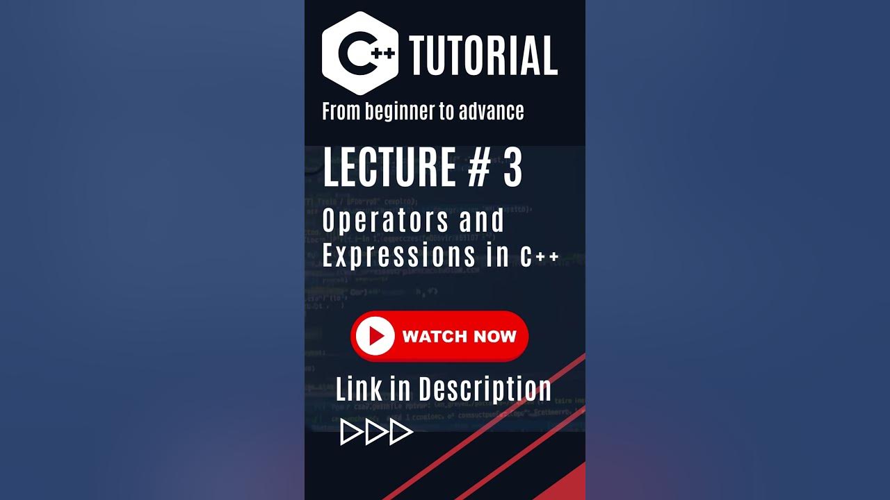 Lecture #3 Operators and Expressions in C++ #cppbasics #cpplearning # ...