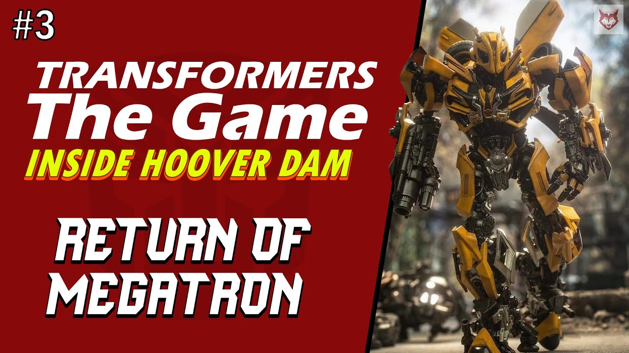 Transformers: The Game Part 3 | Inside Hoover Dam | @itswolftime - YouTube