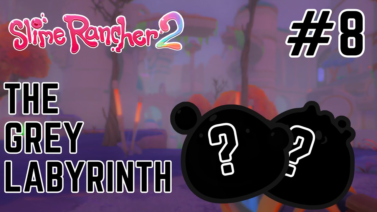 EXPLORING The GREY LABYRINTH !! || SLIME RANCHER 2 #8 - YouTube