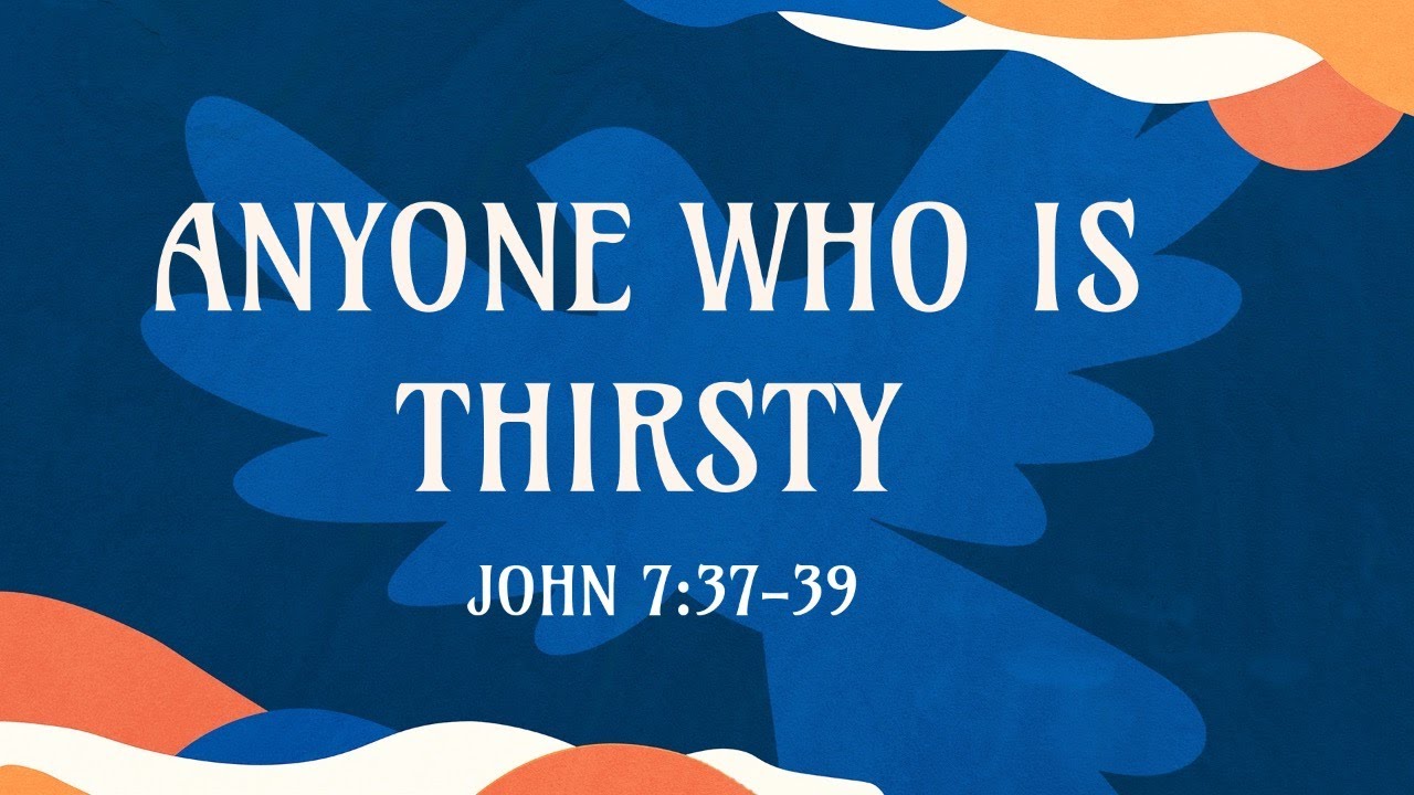 RC Nazarene 5-28-23 Anyone Who Is Thirsty John 7:37-39 - YouTube