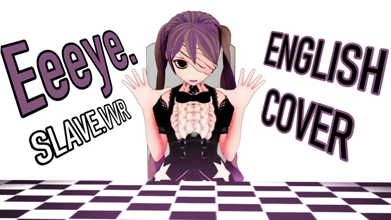 【Eeeeye./めっっっ。】(SLAVE.V-V-R) ENGLISH COVER - YouTube