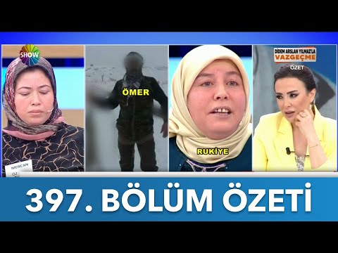 Didem Arslan Yılmaz'la Vazgeçme 397. Bölüm Özeti