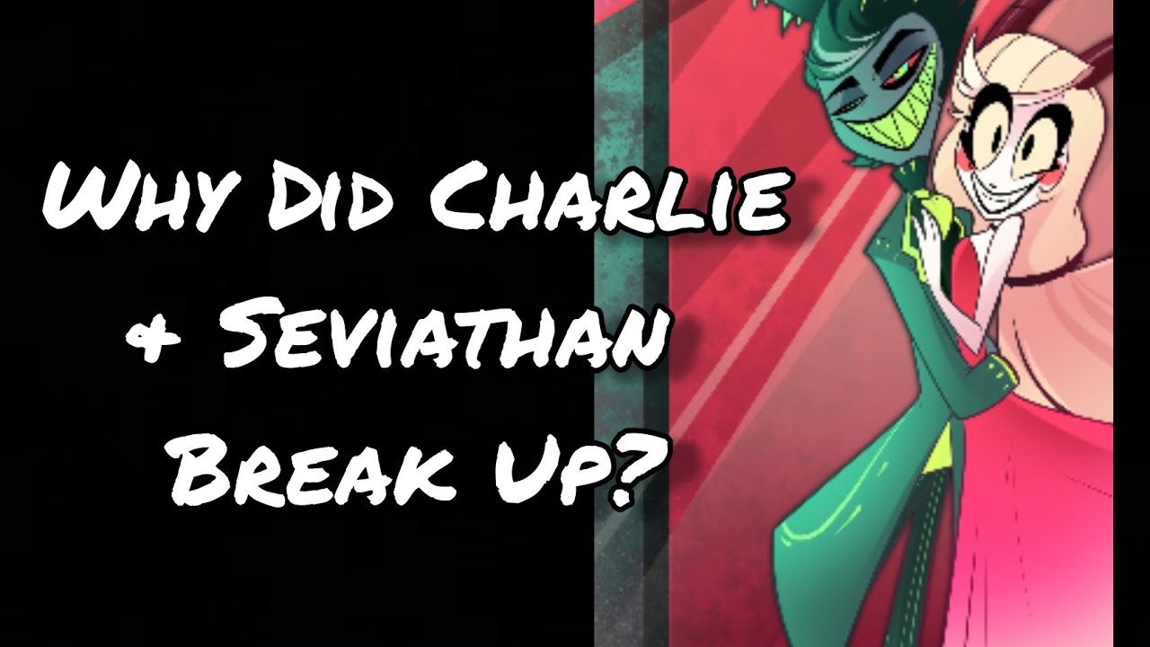 Hazbin Hotel Theories | Why Did Charlie & Seviathan Break Up? | Episode ...