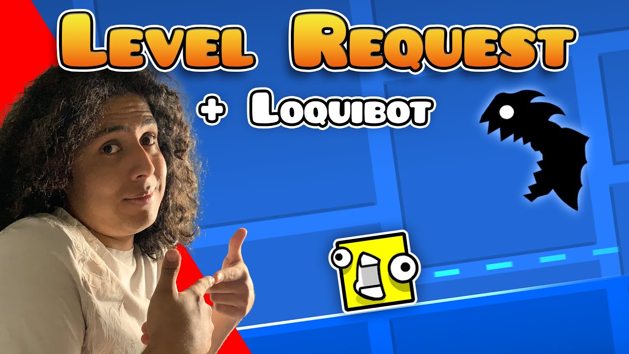 Level Request + Loquibot??? - YouTube