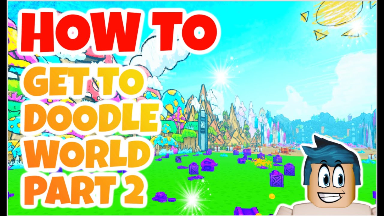 HOW TO GET TO DOODLE WORLD PART 2 IN PET SIMULATOR X ROBLOX - YouTube