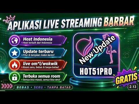 APLIKASI LIVE BAR BAR 2026 GRATIS HOST INDONESIA UNLOCK ROOM - Apk hot51 mod terbaru 2026 gratis