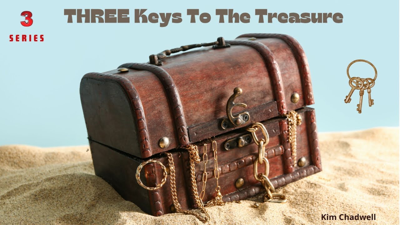 THREE Keys To The Treasure - YouTube