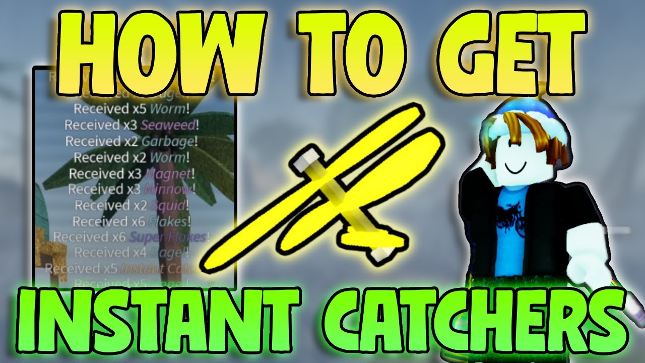 How To Get Instant Catchers FAST In Fisch! Fisch Instant Catcher Bait ...