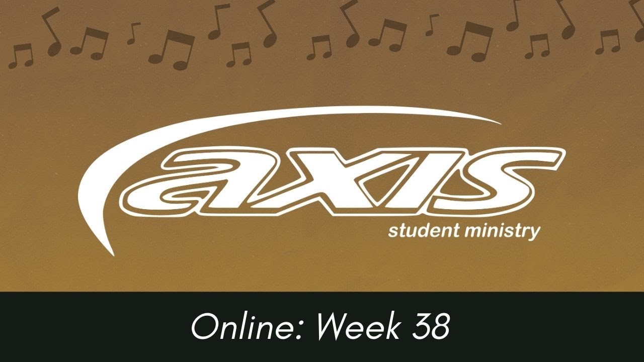 Axis Online: Week 38 - YouTube
