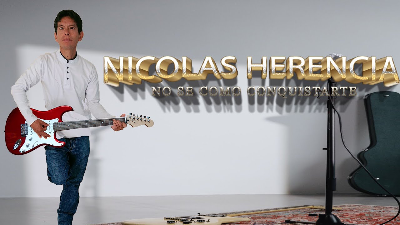 NO SE COMO CONQUISTARTE-NICOLAS HERENCIA - YouTube
