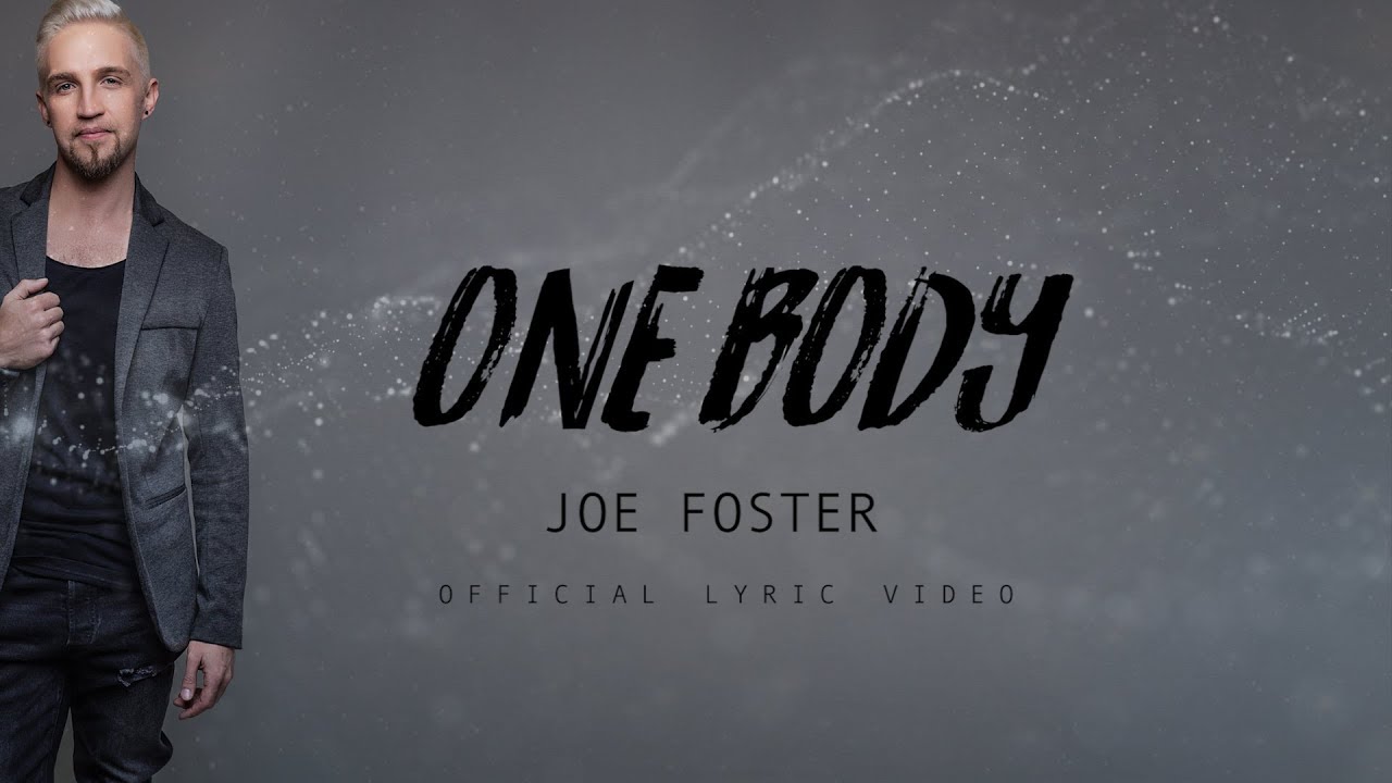 Joe Foster - One Body (Official Lyric Video) - YouTube