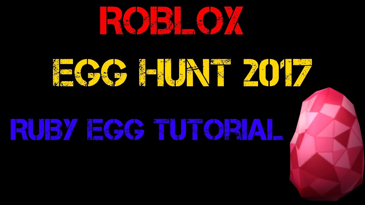 Roblox | Egg Hunt 2017 | Ruby Egg Tutorial - YouTube