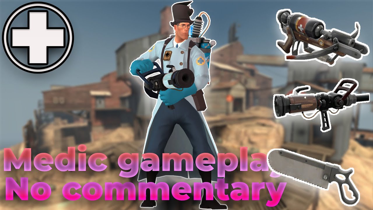 [TF2] Medic Gameplay - YouTube