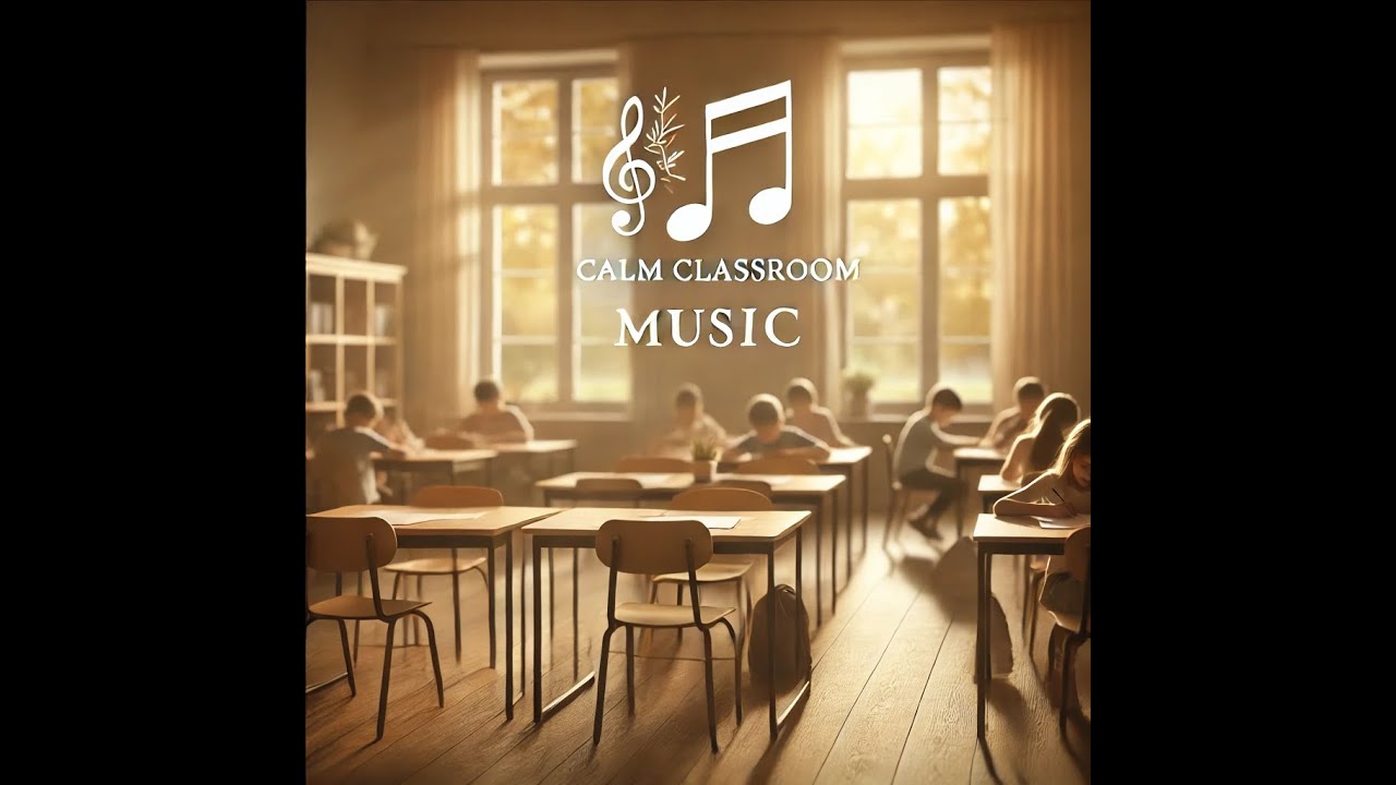 Calm Classroom Music | Relaxing & Focused Study Background Music #calm ...