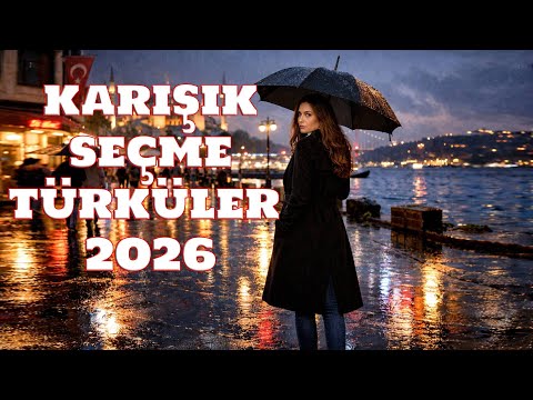 Karışık Seçme Türküler 2026 - Sazlı Sözlü Özel Türküler