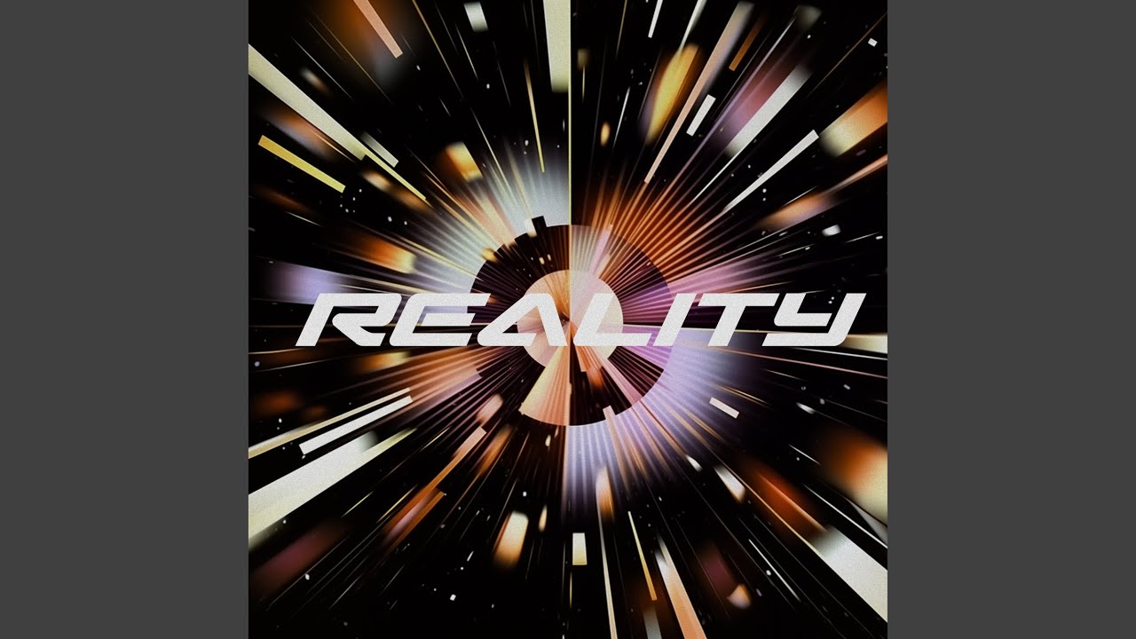 Reality - YouTube