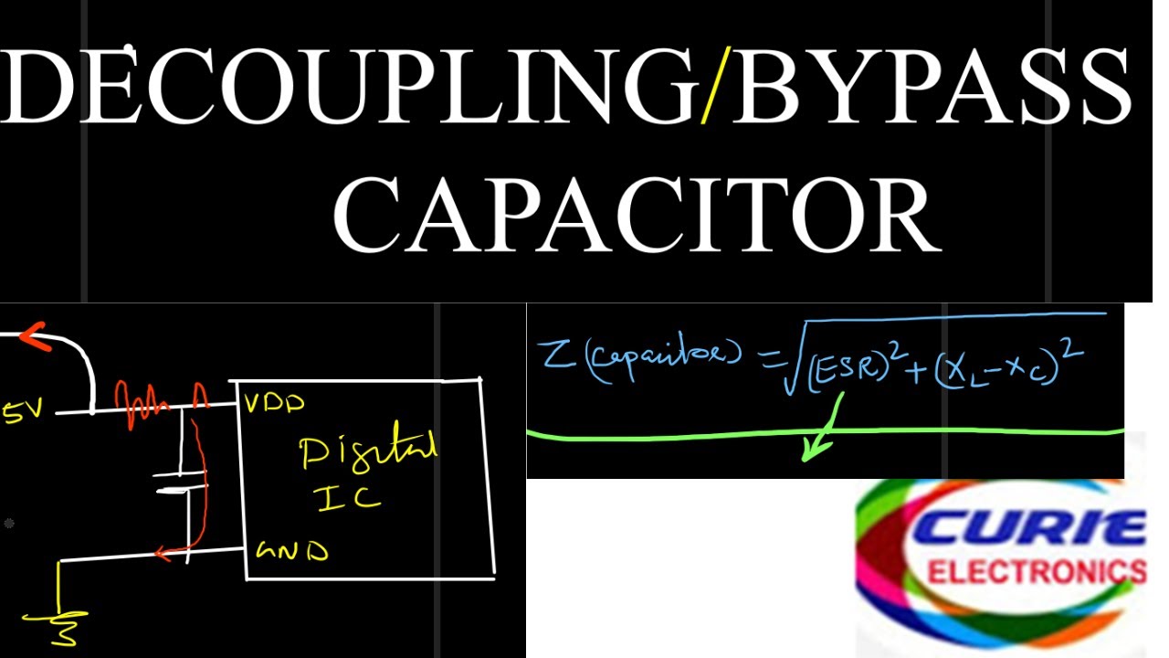 DECOUPLING CAPACITOR OR BYPASS CAPACITOR - YouTube