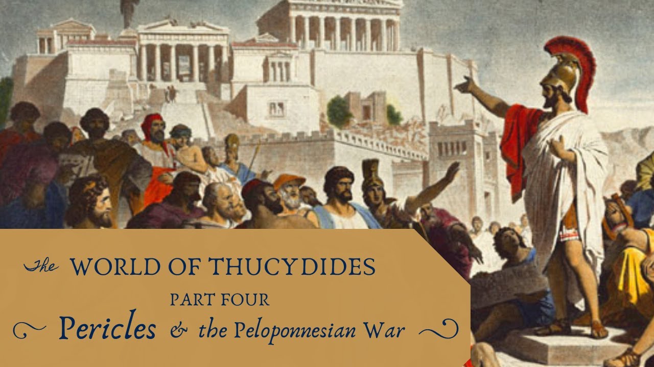 Pericles and the Peloponnesian War (Thucydides, Pt. 4) - YouTube