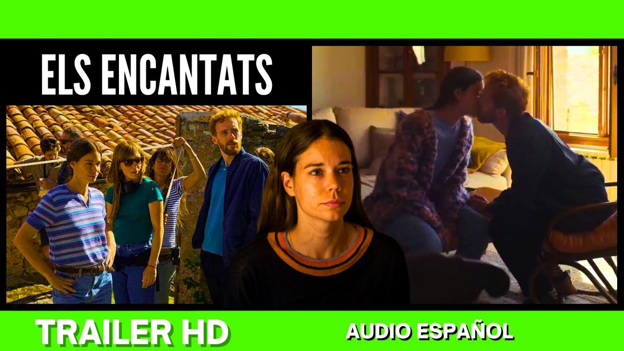 ELS ENCANTATS (LOS ENCANTADOS) (2023)🔴 🔴Trailer Español⭐DRAMA⭐LAIA ...