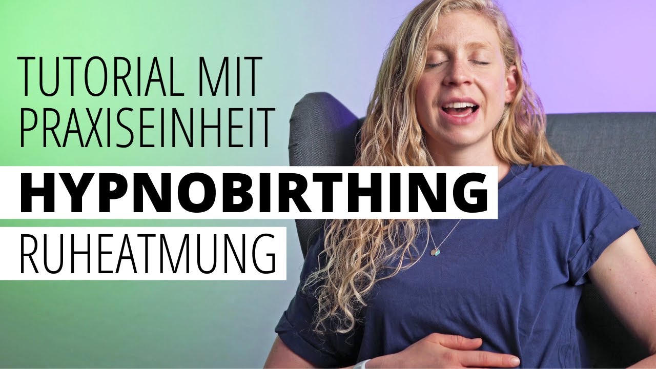 Hypnobirthing Ruheatmung Tutorial Mit Praxiseinheit Basis Jeder