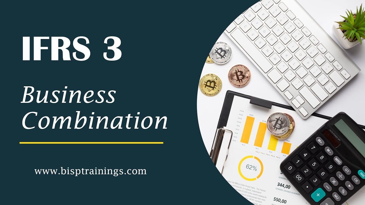 IFRS 3 Business Combination | IFRS Tutorial | International Financial ...