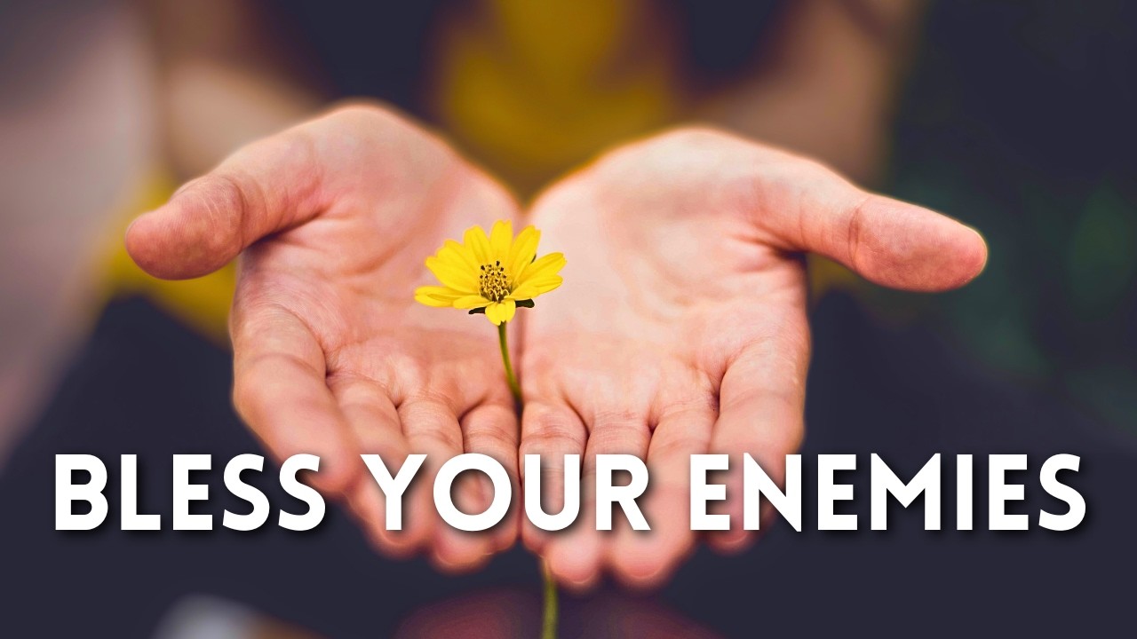 Transform Your Heart: A Gentle Prayer to Bless Your Enemies - YouTube
